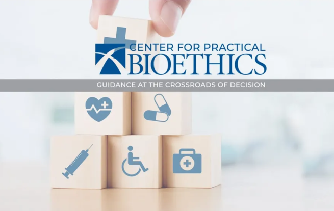 The Center for Practical Bioethics - Center for Practical Bioethics
